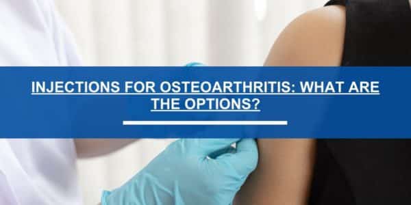 Injections for Osteoarthritis: What Are The Options? - City ...