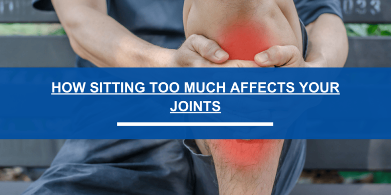 How Sitting Too Much Affects Your Joints - City Orthopaedics & Sports ...
